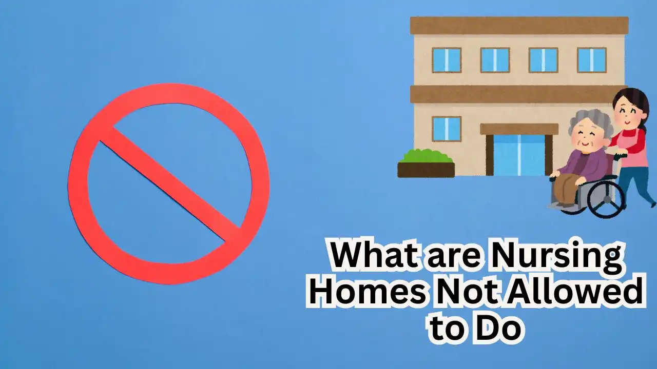 What are Nursing Homes Not Allowed to Do? - AgraCollege